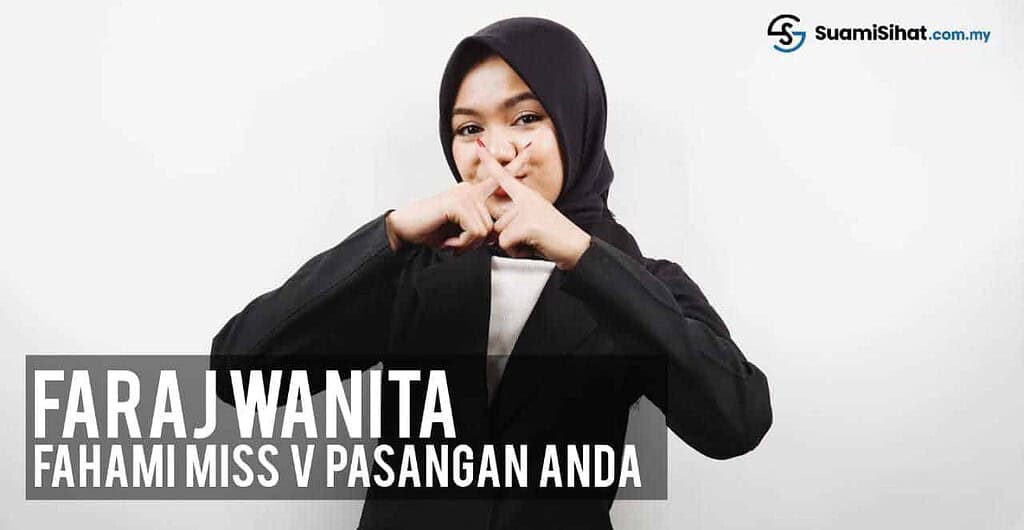 Faraj Wanita - Kenali Miss V Pasangan, Suami Perlu Tahu.