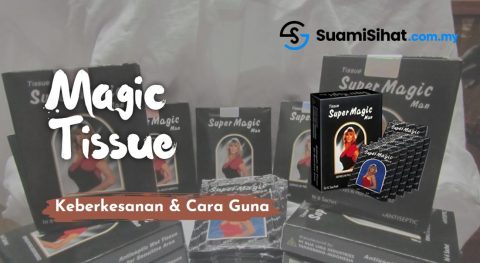 Magic Tissue - Cara Ia Berfungsi & Kesan Yang Boleh Berlaku